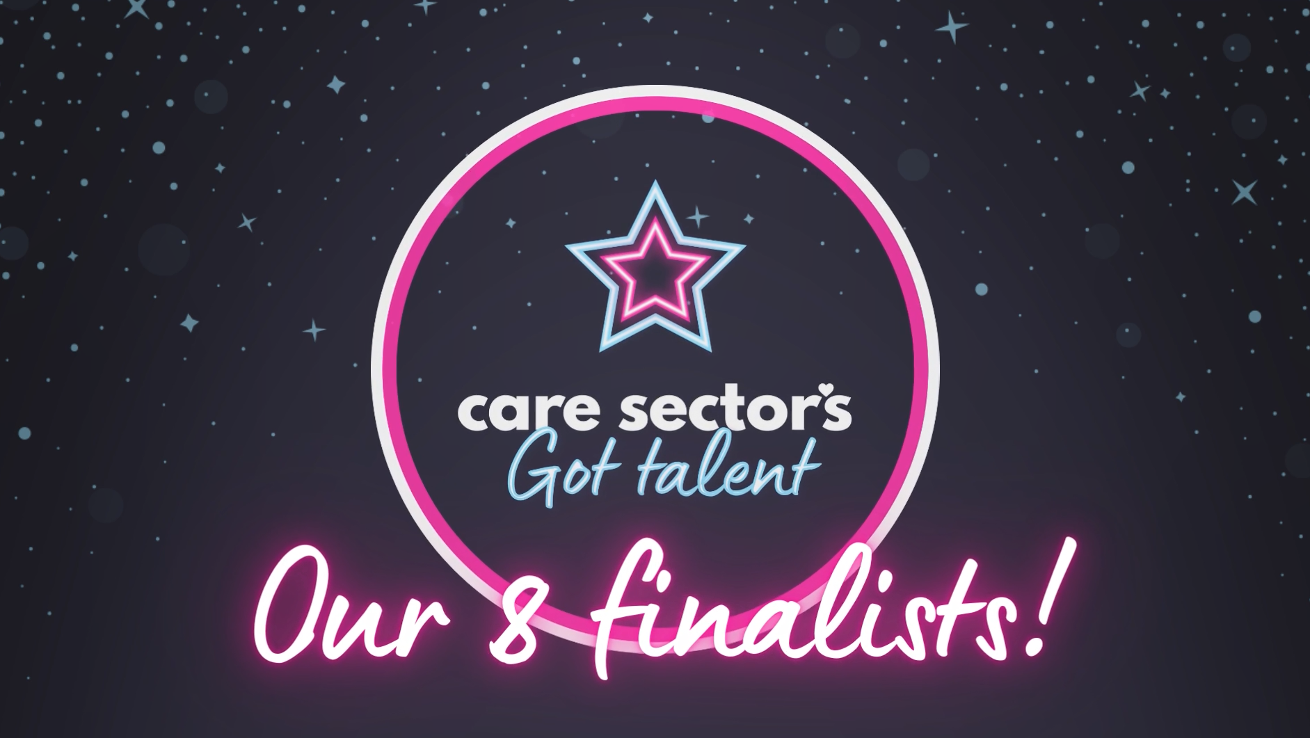 Finalists announced for Care Sector’s Got Talent 2023 • Championing ...